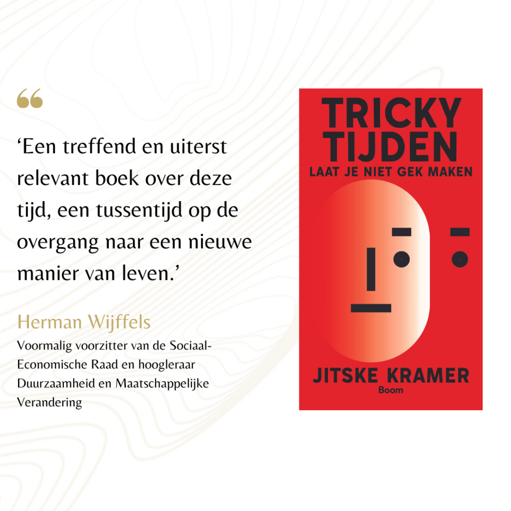 Tricky tijden - Laat je niet gek maken | Jitske Kramer